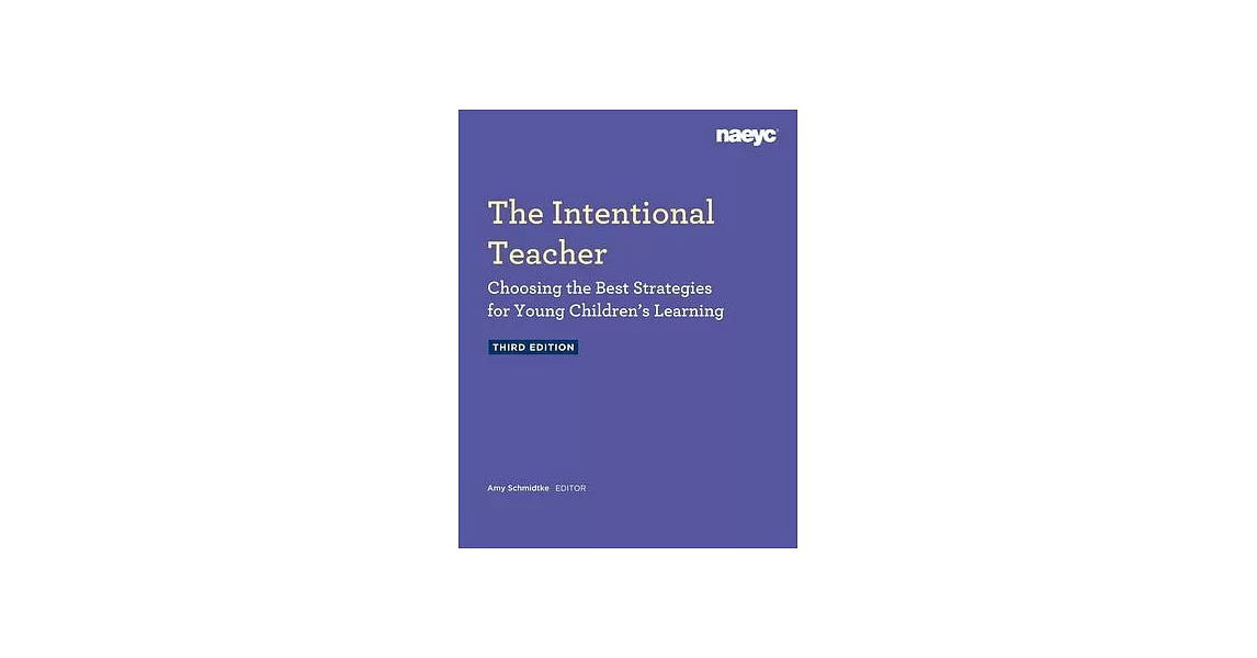 博客來-The Intentional Teacher: Choosing the Best Strategies for Young ...