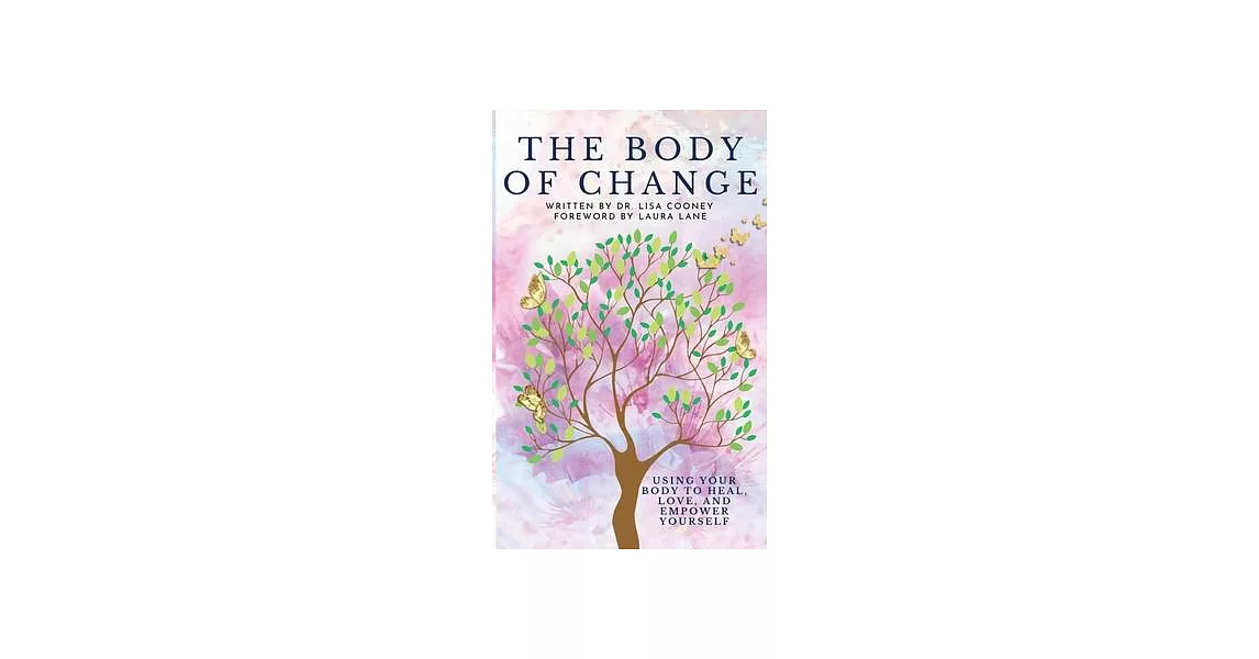 博客來-Body of Change: Using Your Body To Heal, Love, and Empower Yourself