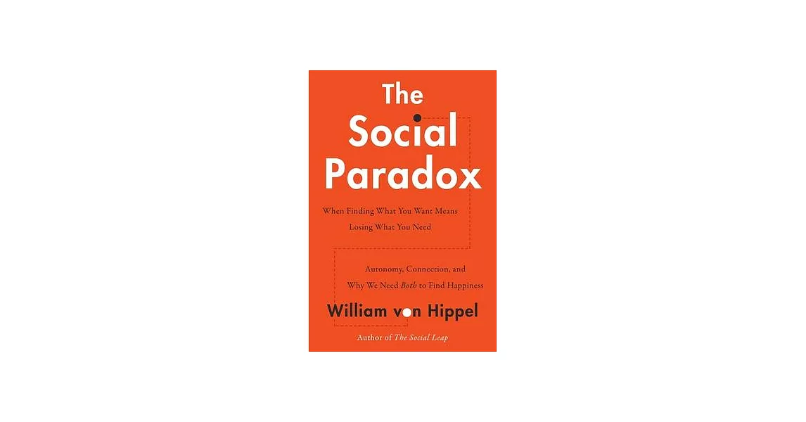 博客來-The Social Paradox: Autonomy, Connection, and Why We Need Both to ...