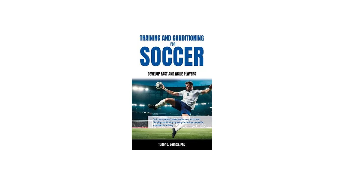 博客來-Training and Conditioning for Soccer: Develop Fast and Agile Players