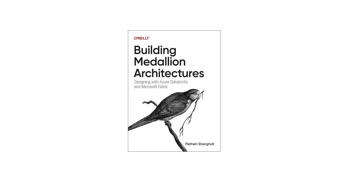 博客來-Building Medallion Architectures: Designing with Azure Databricks ...