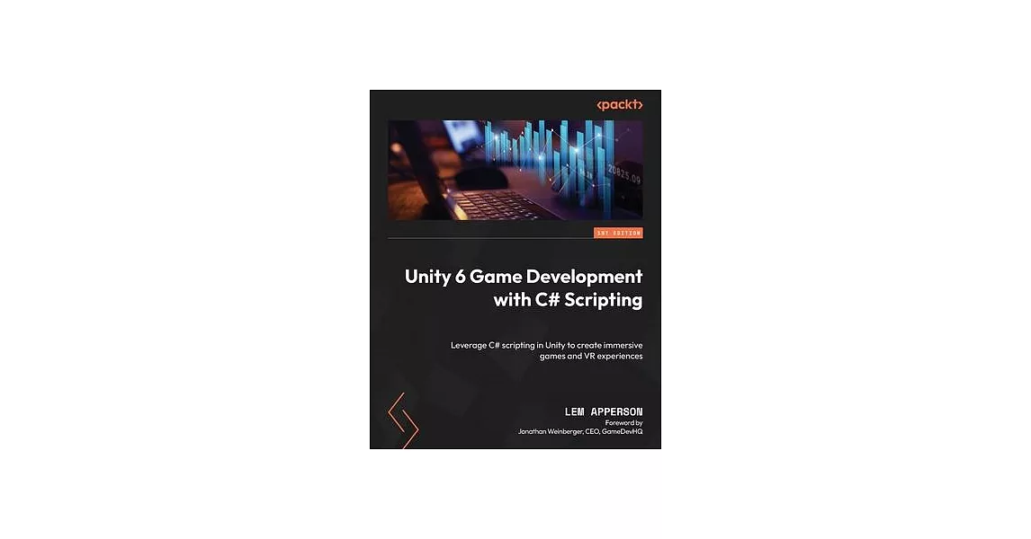 博客來-Unity 6 Game Development with C# Scripting: Leverage C# scripting in Unity to create ...