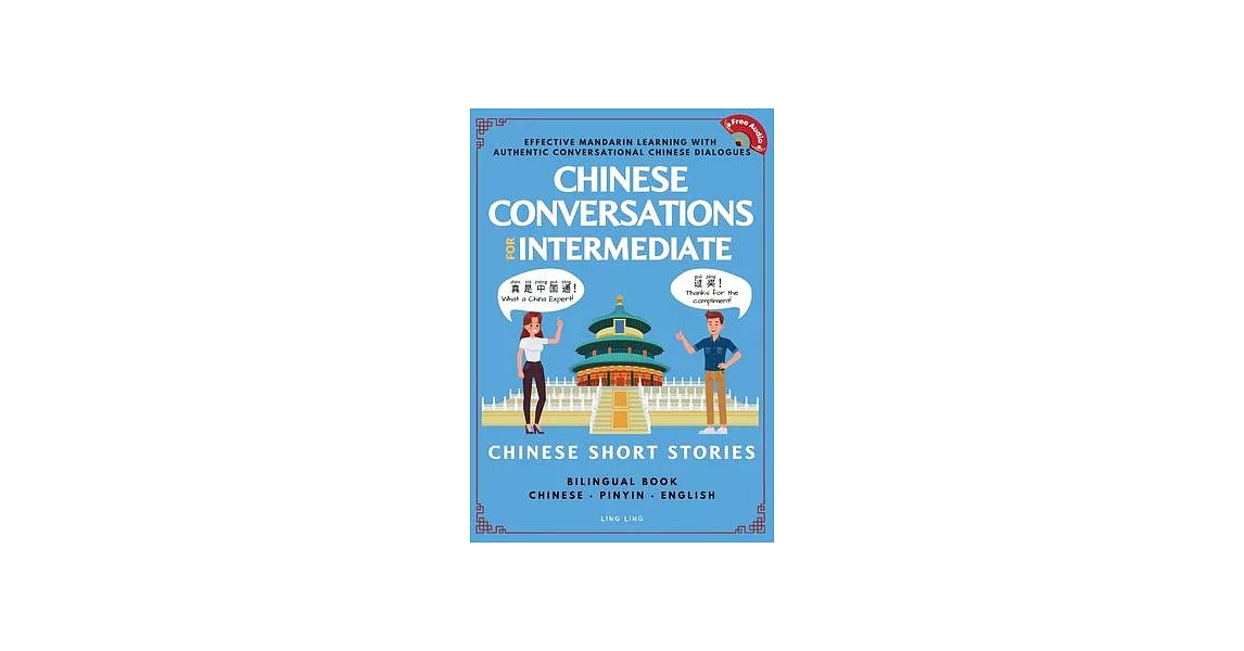 博客來-Chinese Conversations for Intermediate: Mandarin Learning with Conversational Dialogues ...