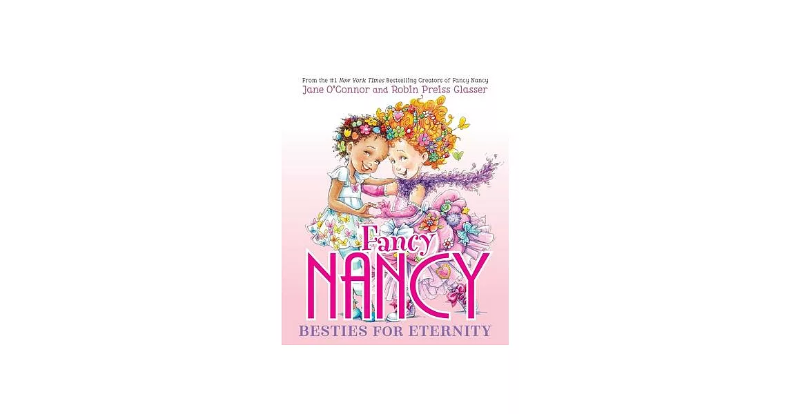 博客來-Fancy Nancy: Besties for Eternity