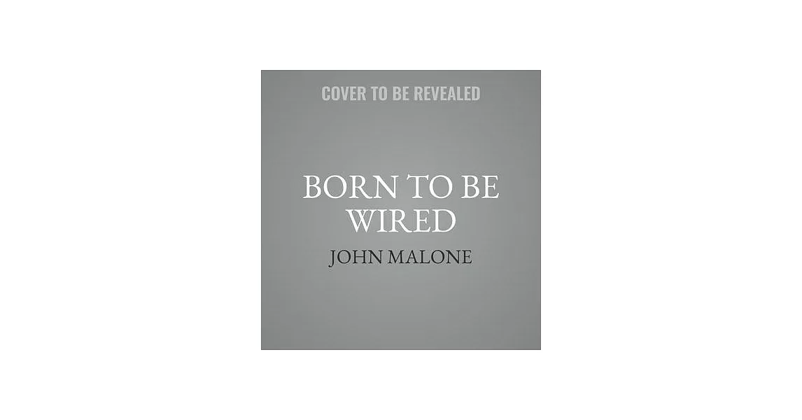 博客來-Born to Be Wired: Lessons from a Lifetime Transforming Television ...