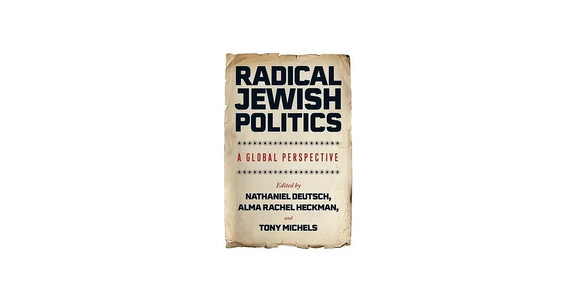 博客來-Radical Jewish Politics: A Global Perspective
