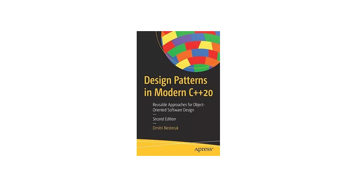 博客來 Design Patterns In Modern C20 Reusable Approaches For Object Oriented Software Design